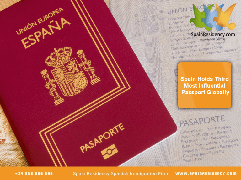 SPAIN HAS THIRD MOST INFLUENTIAL PASSPORT GLOBALLY - Residency in Spain ...