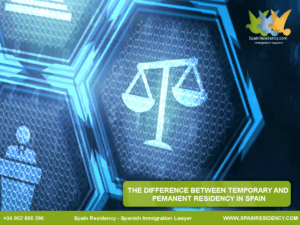 THE DIFFERENCE BETWEEN TEMPORARY AND PEMANENT RESIDENCY IN SPAIN ...